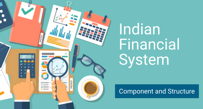 What is Indian Financial System? Its Components, Function, and Definitions