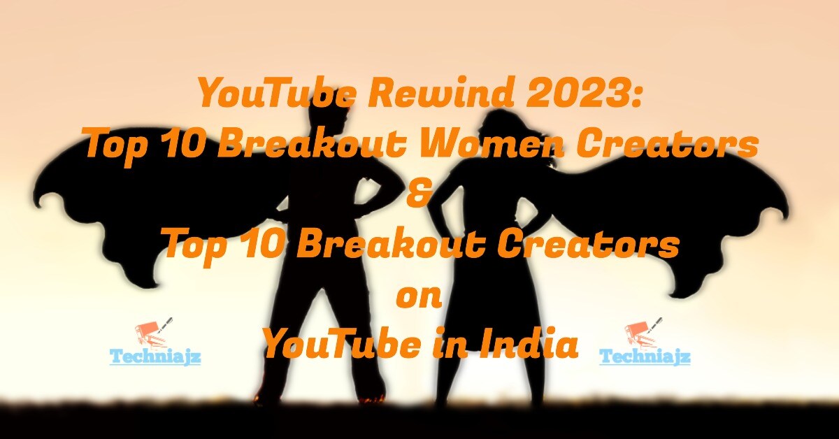 YouTube Rewind 2023: Top 10 Breakout Women & Overall Creators