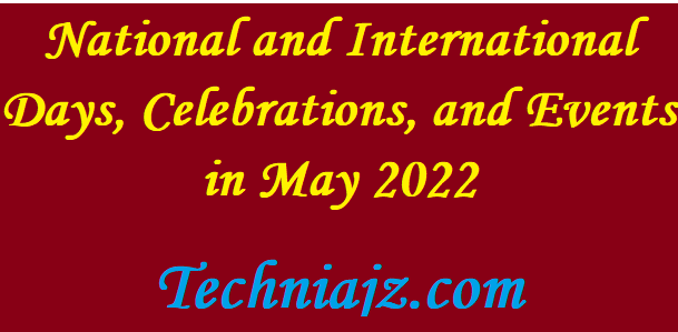 National and International days, Celebrations, and Events in May 2022