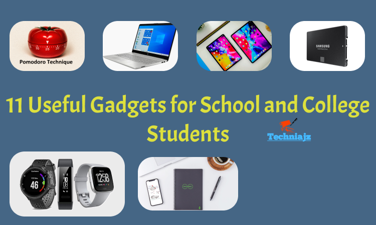 11 Useful Gadgets for School and College Students